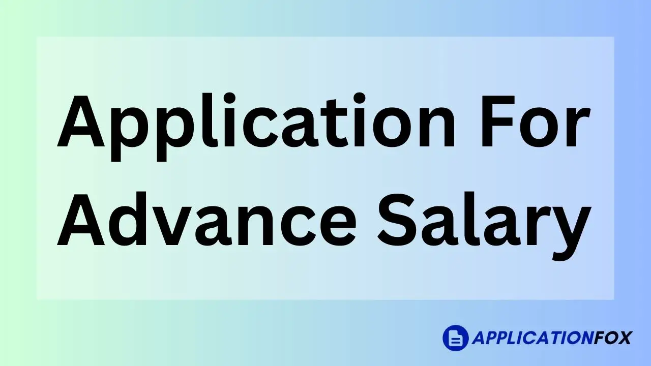 (9+ Samples) Application for Advance Salary